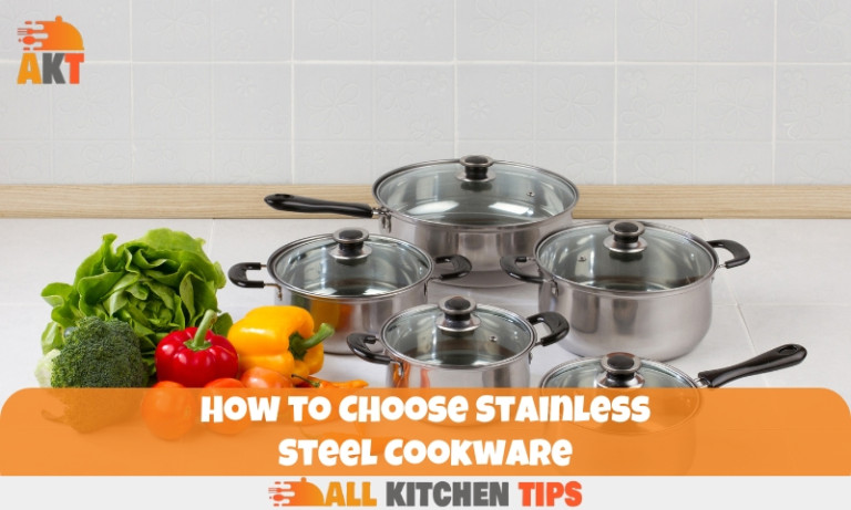 How to Choose Durable and Safe Stainless Steel Cookware Sets